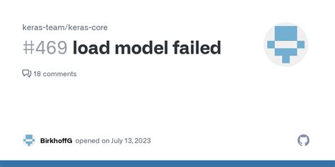 Load Model Failed · Issue 469 · Keras Teamkeras Core · Github