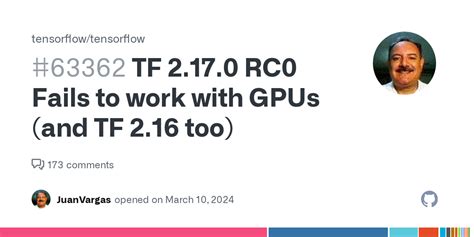 tf 2 17 0 rc0 fails to work with gpus and tf 2 16 too · issue 63362