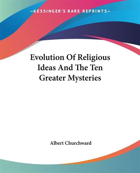 Evolution Of Religious Ideas And The Ten Greater Mysteries Paperback