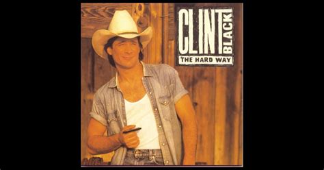 ‎the Hard Way Album By Clint Black Apple Music