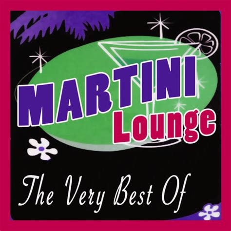 Martini Lounge Albums Songs Concerts Deezer