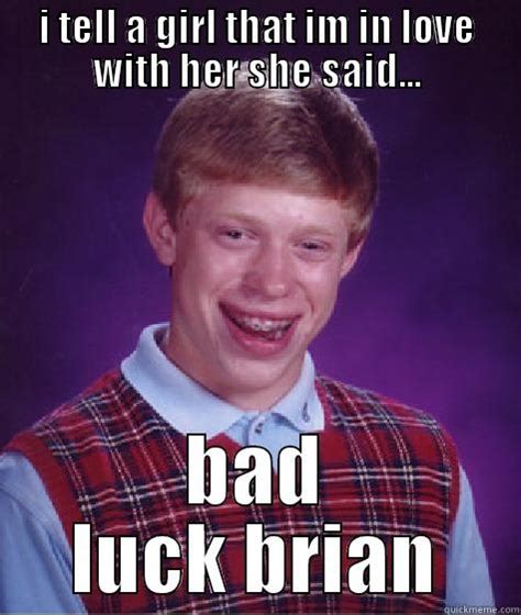 Bad Luck Quickmeme