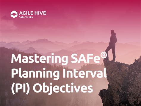 Mastering Safe® Planning Interval Pi Objectives Safe® In Jira