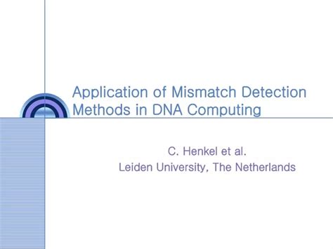 Ppt Application Of Mismatch Detection Methods In Dna Computing
