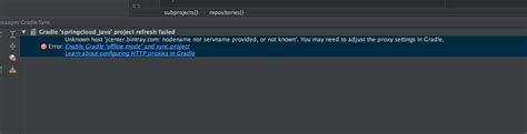 Gradle 编译工程，报错：proxy Setting In Gradle移动开发 Csdn问答