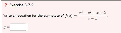 Solved Write An Equation For The Asymptote Of