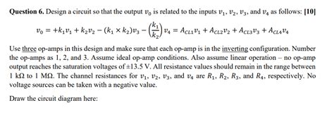 Solved Question 6 Design A Circuit So That The Output V Is
