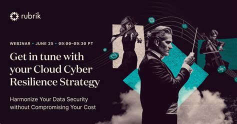 Get In Tune With Your Cloud Cyber Resilience Strategy Rubrik