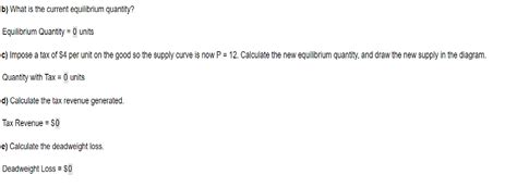 Solved Consider A Market Where Supply And Demand Are Given