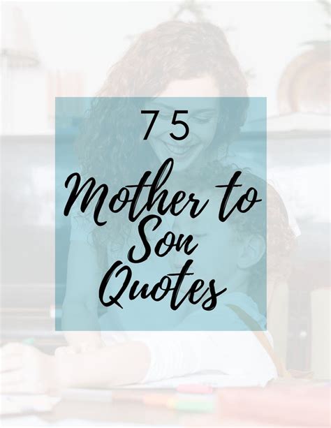 75 Beautiful Mother To Son Quotes Mother Son Quotes Son Quotes Son