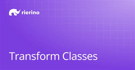 Transform Classes Rierino