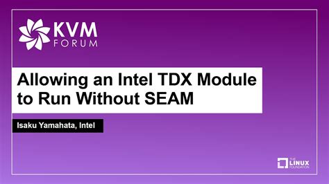 Allowing An Intel Tdx Module To Run Without Seam Isaku Yamahata