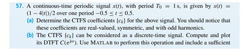 Solved 7 A Continuous Time Periodic Signal X T With