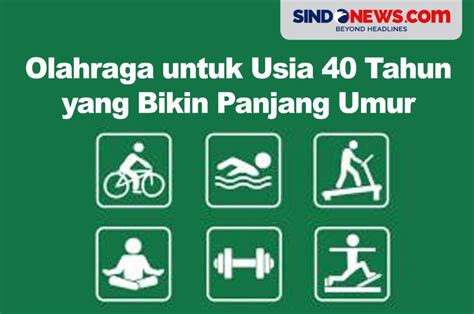 SINDOgrafis: Olahraga untuk Usia 40 Tahun ke Atas yang Bikin Panjang Umur