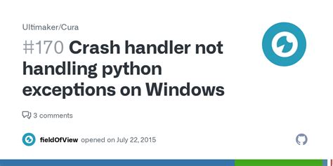 Crash Handler Not Handling Python Exceptions On Windows · Issue 170