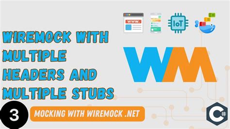 WireMock NET With Multiple Headers And Stubs With Different Response Types YouTube