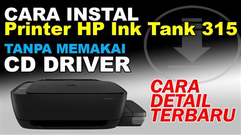 Cara Terbaru Install Hp Ink Tank 315 Tanpa Cd Driver Download Dan