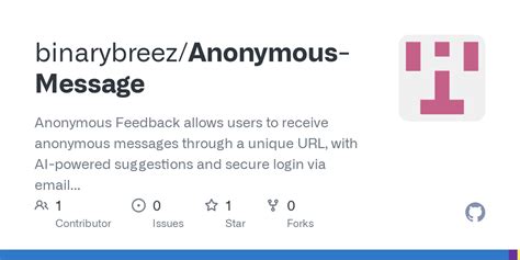 Github Binarybreezanonymous Message Anonymous Feedback Allows Users