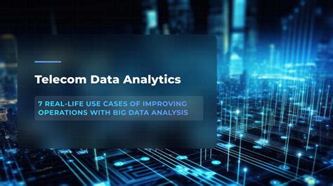 Main Telecom Analytics Use Cases How Companies Solve Key Telecom Challenges With Big Data
