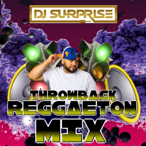 Stream Dj Surprise Throwback Reggaeton Mix Dirty By Main Event Djs Listen Online For Free