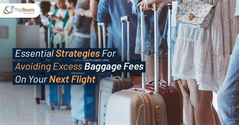Essential Strategies For Avoiding Excess Baggage Fees On Your Next