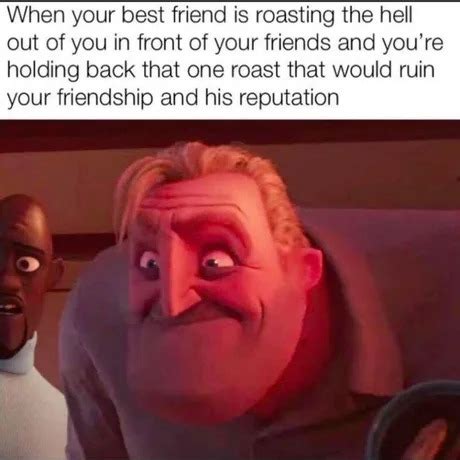Good Roast Memes When You Make The Best Roast Ever Imgflip