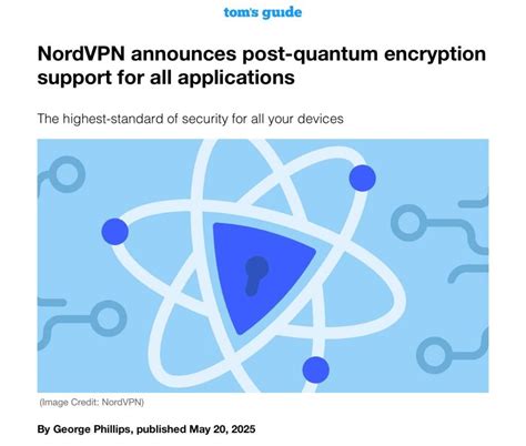 Nordvpn Rolls Out Post Quantum Encryption Across All Platforms Keith