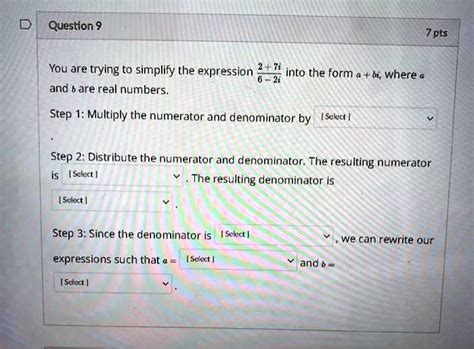 solved question 9 7 pts you are trying to simplify the expression and