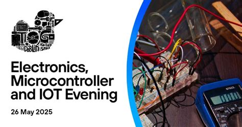 Electronics Microcontroller And Iot Evening Dublin Tech Week