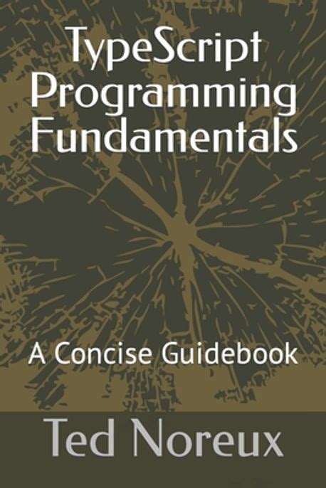 Typescript Programming Fundamentals Noreux Ted 교보문고