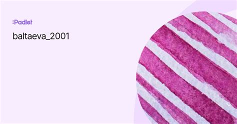 Baltaeva 2001 Profile Padlet