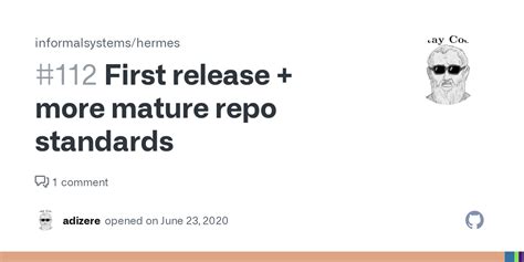 First Release More Mature Repo Standards · Issue 112 · Informalsystems Hermes · Github
