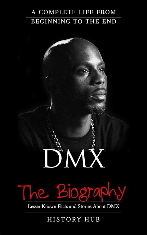 Dmx A Complete Life From Beginning To The End Ebook History Hub