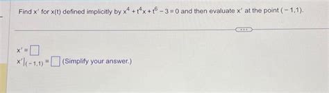 Solved Find X′ For Xt Defined Implicitly By X4t4xt6−30