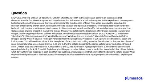 SOLVED ENZYMES AND THE EFFECT OF TEMPERATURE ON ENZYME ACTIVITY In This Lab You Will Perform