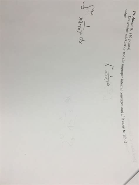 Solved Determine Whether Or Not The Improper Integral Chegg