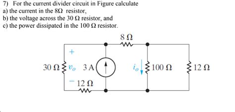 Solved 7 For The Current Divider Circuit In Figure
