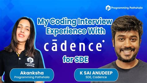 coding interview experience with cadence for sde role anudeep s story