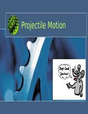 Projectile Motion 1 Ppt Projectile Motion Objectives At The End Of The Lesson I Shall Be Able