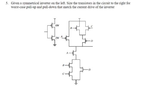 Solved Given A Symmetrical Inverter On The Left Size The