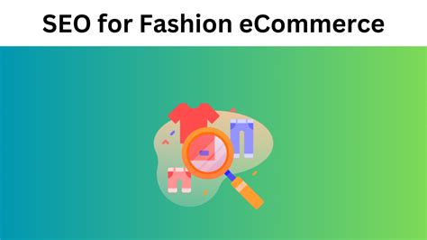 Seo For Fashion Ecommerce A Definitive Guide