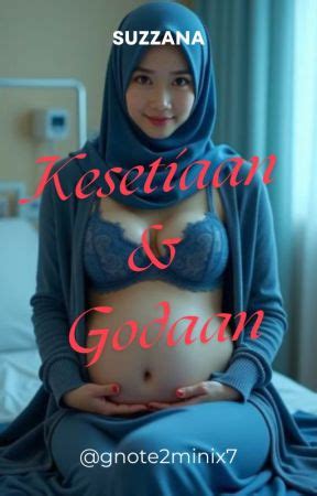 Antara Kesetiaan Dan Godaan Part Double Trouble Wattpad