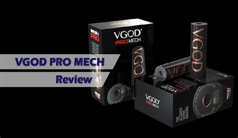 Vgod Pro Mech Mod Review Affordability Plus Performance