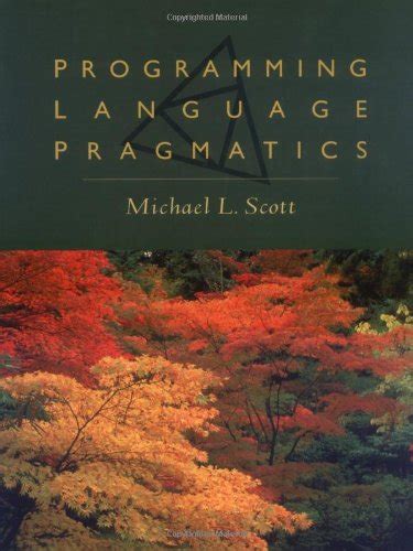 Programming Language Pragmatics Scott Michael 9781558604421 Amazon