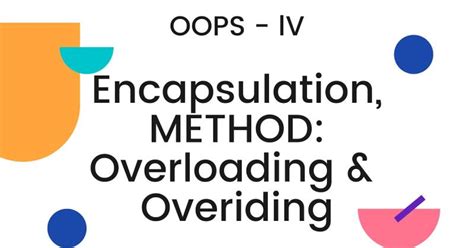 Mithin Dev A On Linkedin Encapsulation Method Overloading And Method Overiding