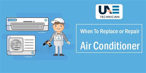 Know When To Repair And Replace Air Conditioner UAE Technician