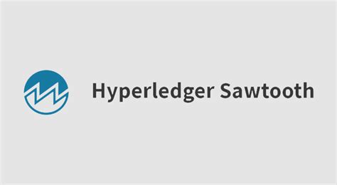 New Version Of Hyperledger Sawtooth Released Featuring Mobile App Sdk