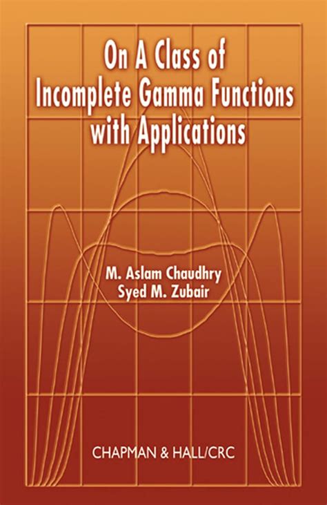On A Class Of Incomplete Gamma Functions With Applications 1 Chaudhry M Aslam Zubair Syed M