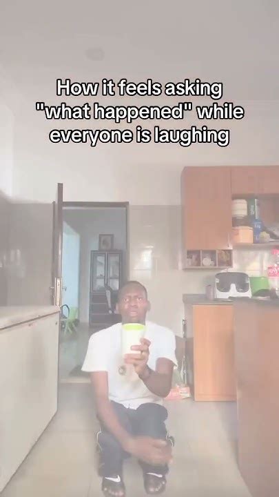 How It Feels Asking What Happened While Everyone Is Laughing Youtube