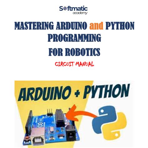 Mastering Arduino and Python Programming For Robotics - Softmatic Academy Mastering Arduino and ...